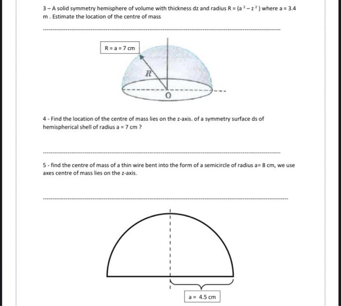 Solved 3 - A solid symmetry hemisphere of volume with | Chegg.com