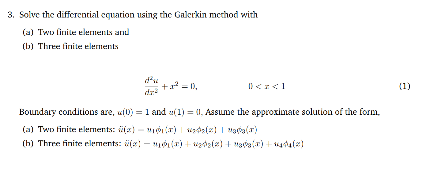 Solved Solve the differential equation using the Galerkin | Chegg.com