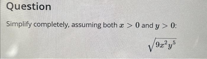 Solved Question Simplify completely, assuming both a > 0 and | Chegg.com