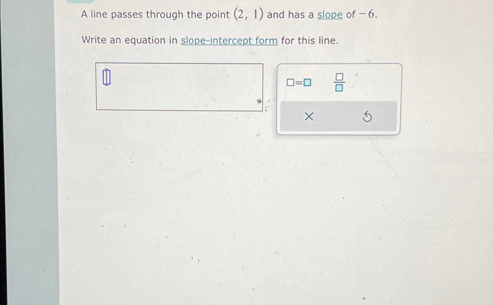 Solved A line passes through the point (2,1) ﻿and has a | Chegg.com