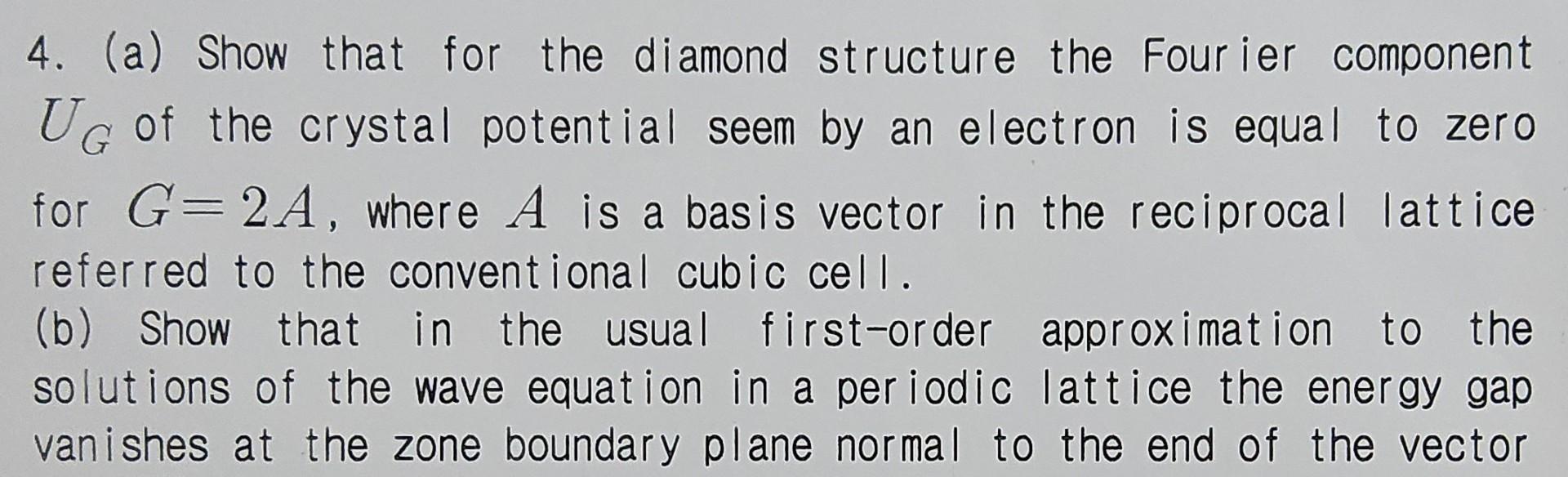 Solved 4. (a) Show that for the diamond structure the | Chegg.com
