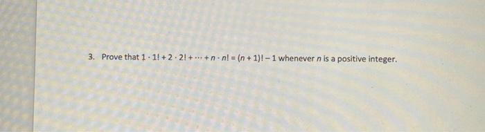 Solved 1+6+11+16+⋯⋯+(5n−4)=2n(5n−3)2. Prove that 3n | Chegg.com
