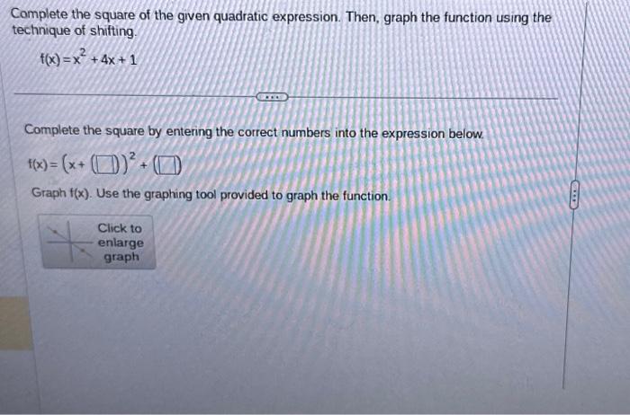 Solved Complete the square of the given quadratic | Chegg.com