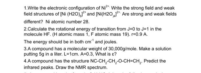 Solved 1.Write the electronic configuration of Ni2+. Write | Chegg.com