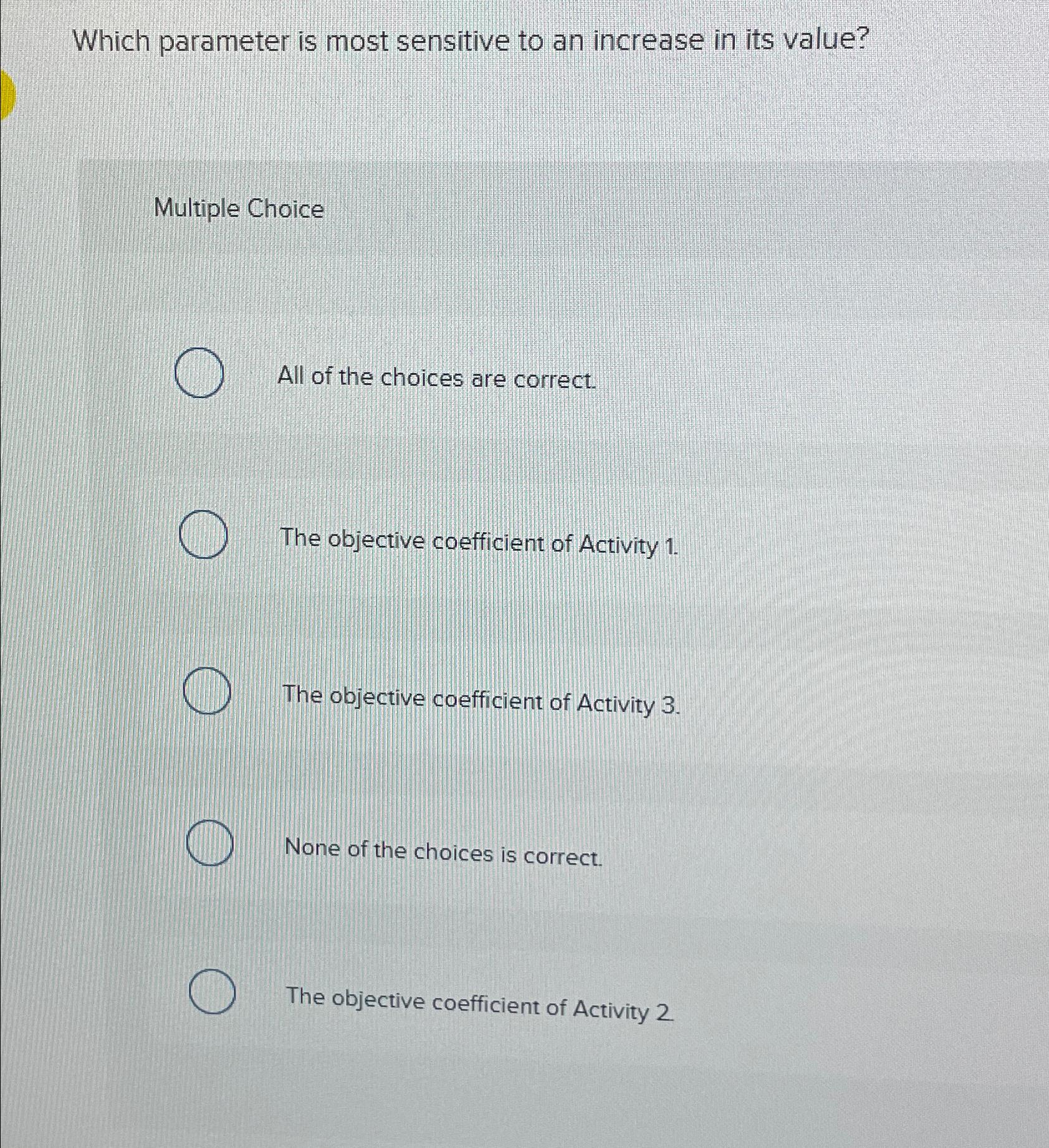 Solved Which parameter is most sensitive to an increase in | Chegg.com