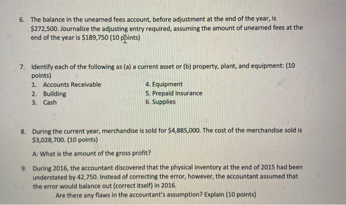 Solved 6. The balance in the unearned fees account, before | Chegg.com