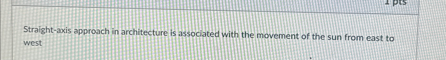 Straight-axis approach in architecture is associated | Chegg.com