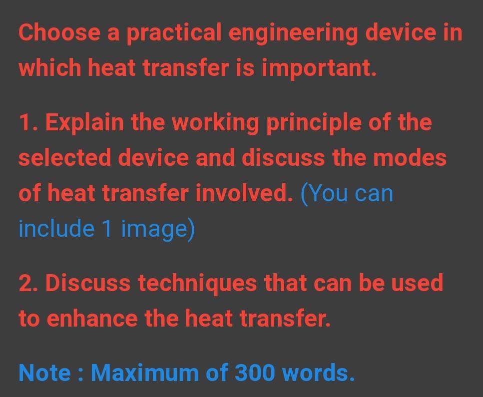 Solved Choose a practical engineering device in which heat | Chegg.com