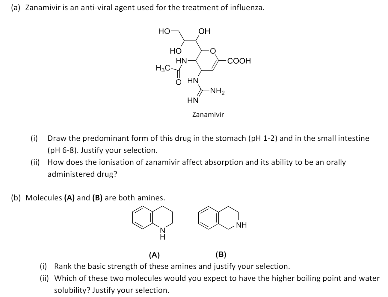 (a) ﻿Zanamivir is an anti-viral agent used for the | Chegg.com