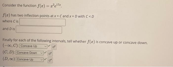 Solved Consider the function f(x) = x²e¹7. f(x) has two | Chegg.com