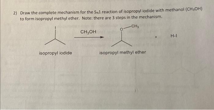 Solved 2) Draw the complete mechanism for the SN1 reaction | Chegg.com