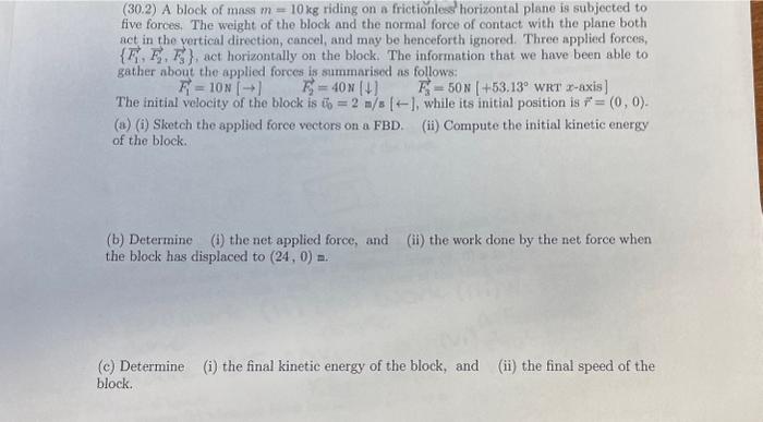 Solved (30.2) A block of mass m=10 kg riding on a | Chegg.com