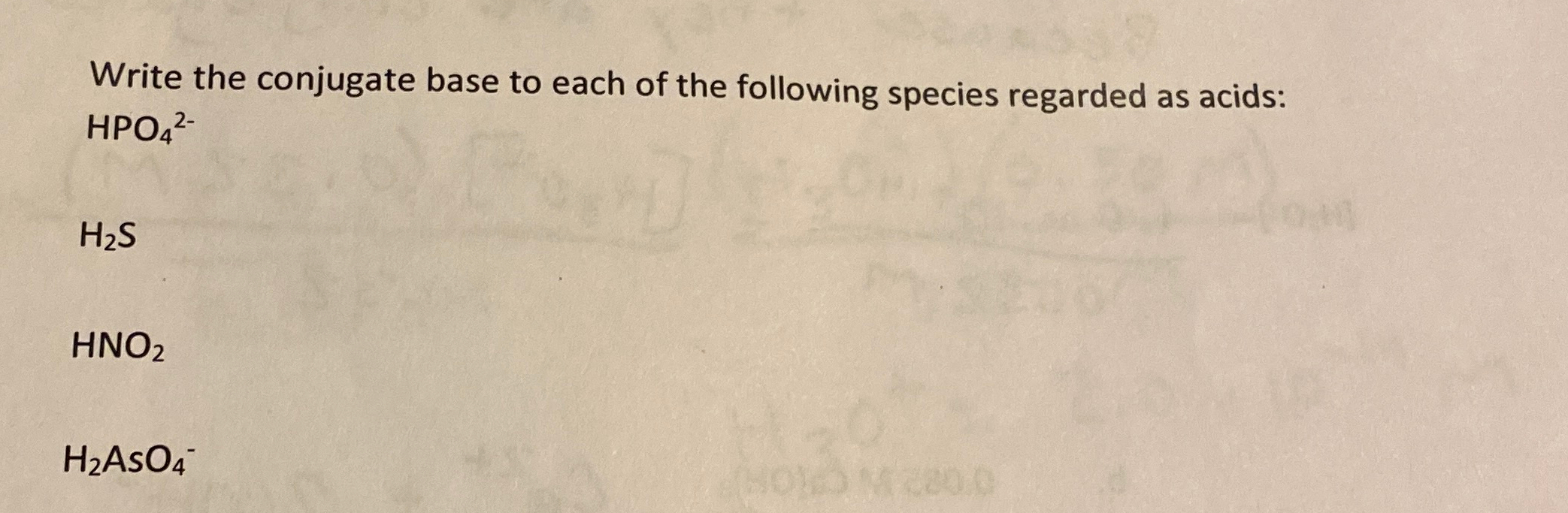 Solved Write the conjugate base to each of the following | Chegg.com