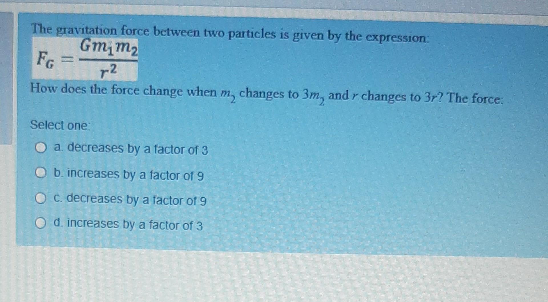 Solved The gravitation force between two particles is given | Chegg.com