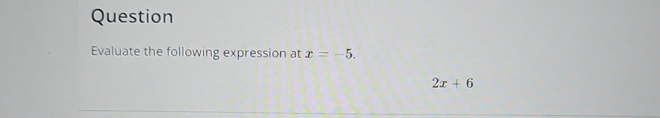 Solved QuestionEvaluate the following expression at | Chegg.com