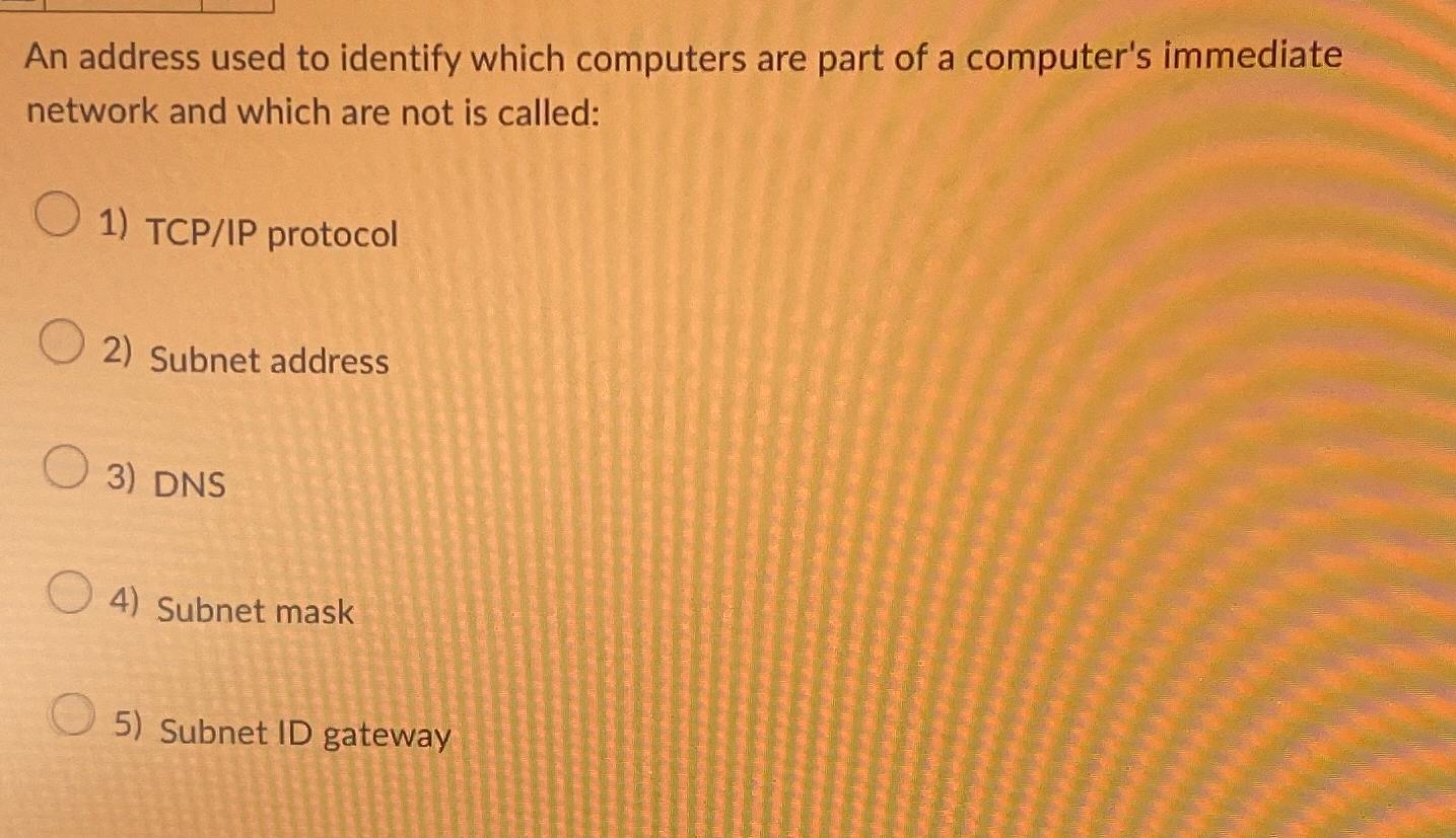 Solved An address used to identify which computers are part | Chegg.com