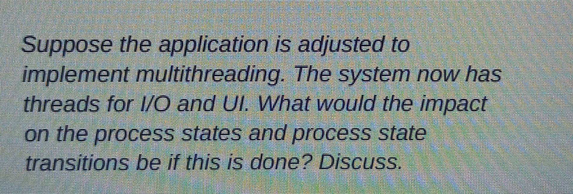 Solved Suppose the application is adjusted to implement | Chegg.com