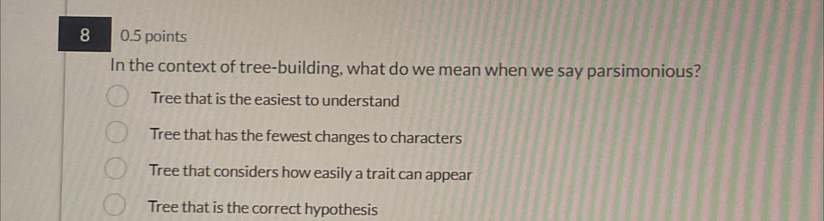 Solved 8 0.5 ﻿pointsIn the context of tree-building, what do | Chegg.com