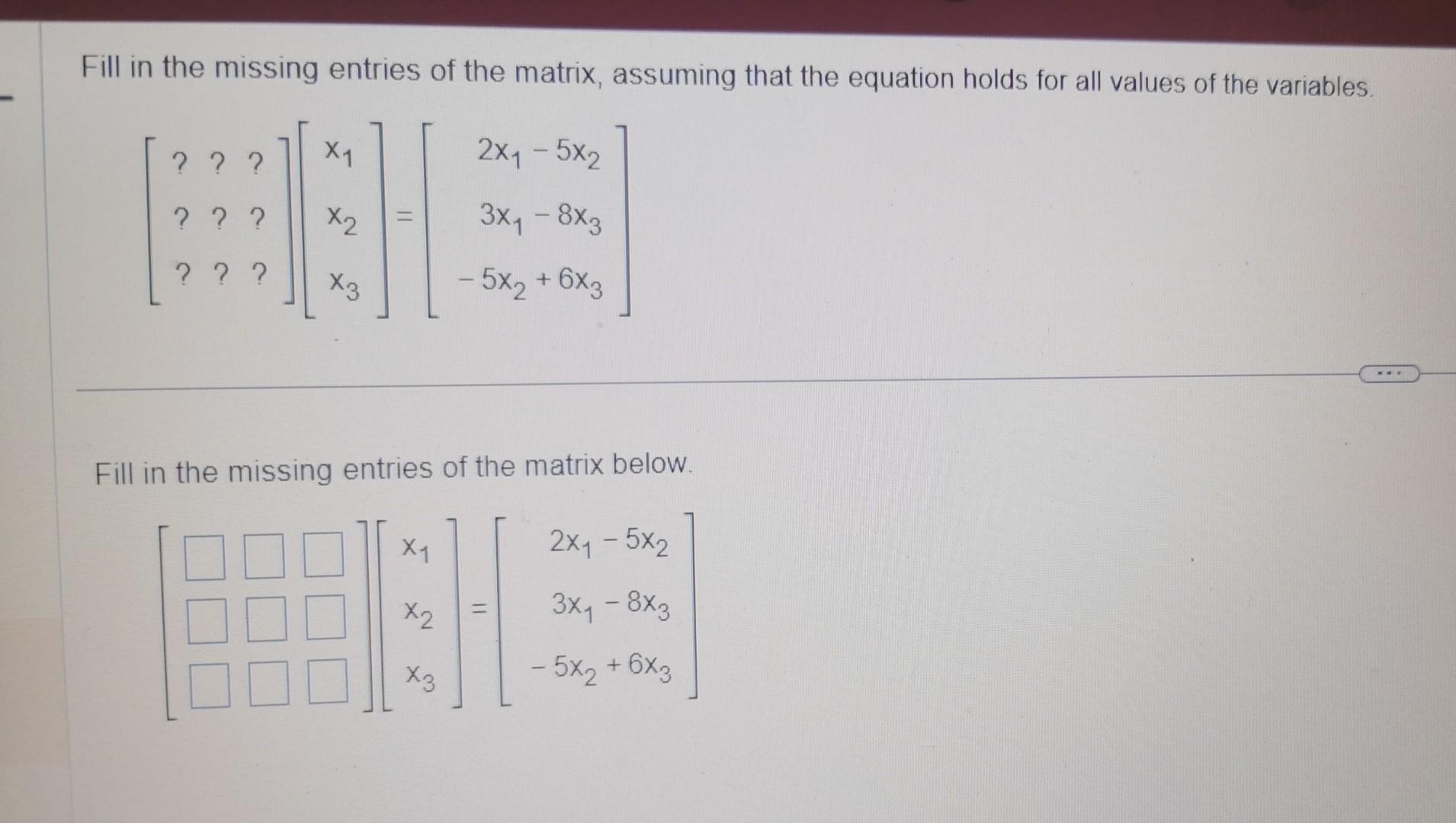 Solved Fill in the missing entries of the matrix, assuming | Chegg.com