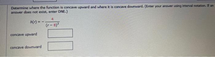 Solved Determine where the function is concave upward and | Chegg.com