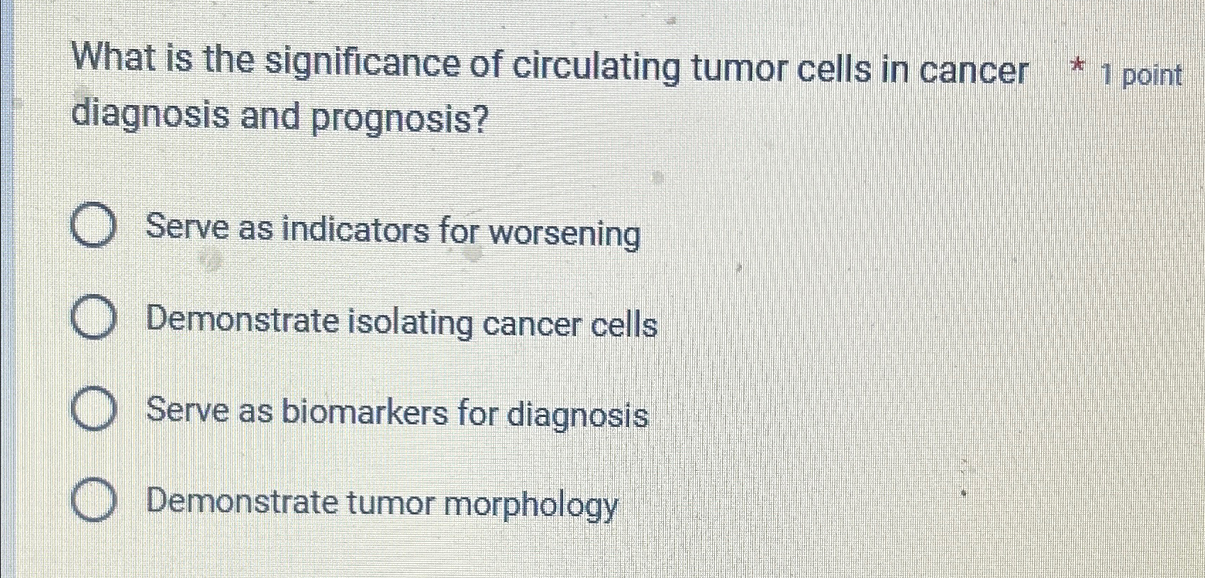 Solved What is the significance of circulating tumor cells | Chegg.com