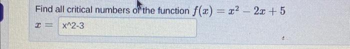 Solved Find all critical numbers of the function | Chegg.com