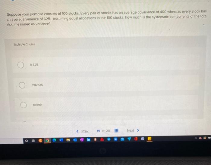Solved Suppose Your Portfolio Consists Of 100 Stocks Every