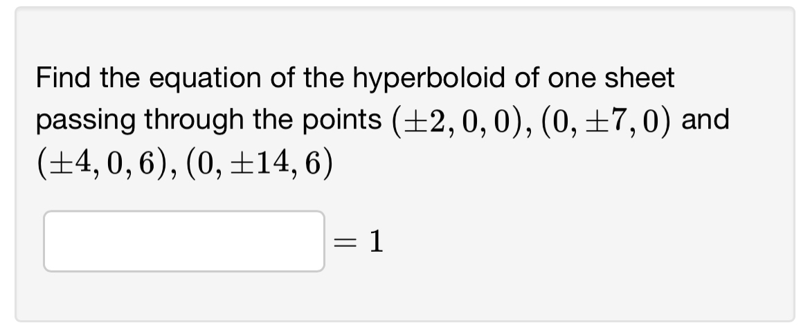 Solved Find the equation of the hyperboloid of one sheet | Chegg.com