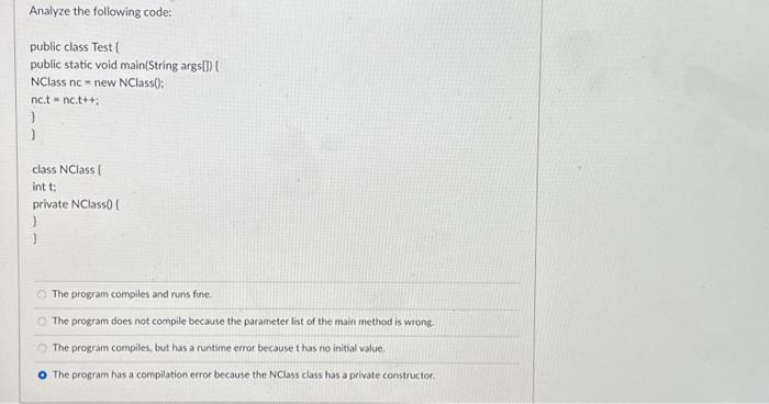 Solved Analyze the following code: public class Test 1 | Chegg.com