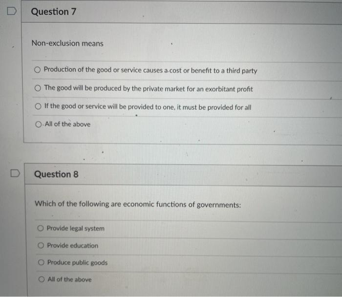 Solved Question 7 Non-exclusion means Production of the good | Chegg.com