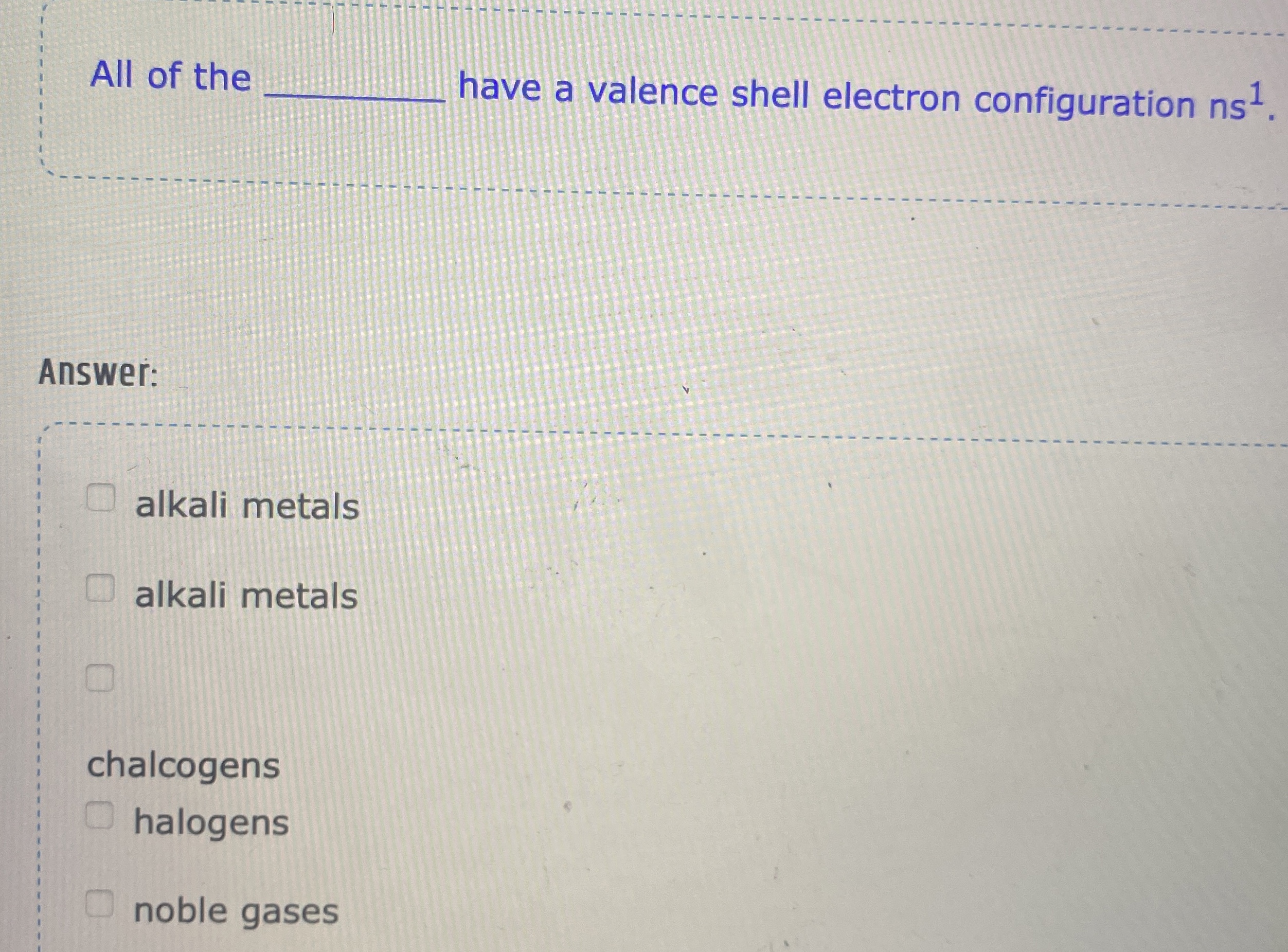 Solved All of the ﻿have a valence shell electron | Chegg.com