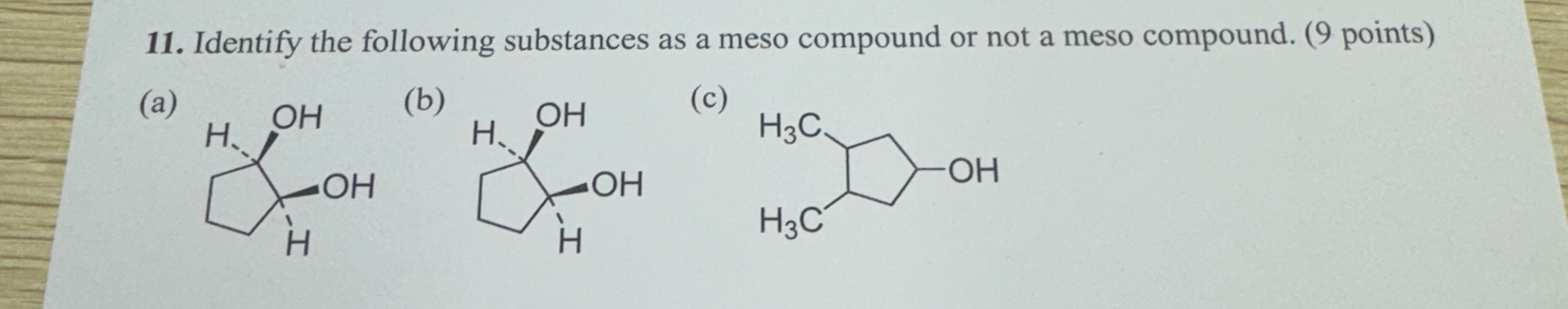 Solved Identify the following substances as a meso compound | Chegg.com