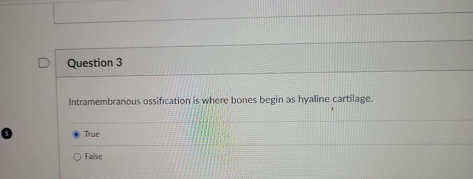 Solved Intramembranous ossification is where bones begin as | Chegg.com