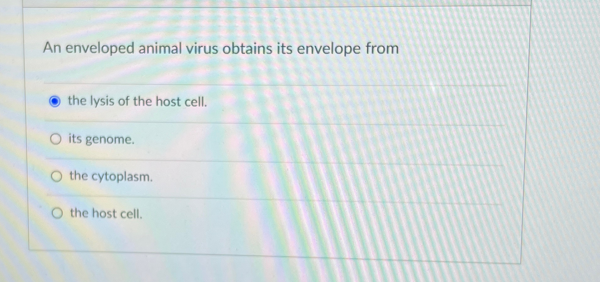 Solved An enveloped animal virus obtains its envelope | Chegg.com