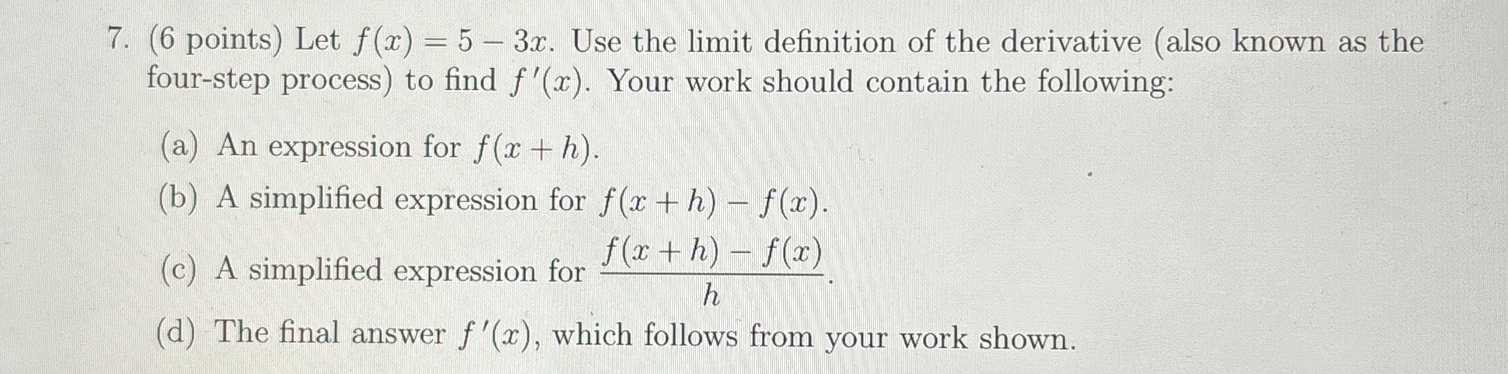 Solved Let f(x)=5-3x. ﻿Use the limit definition of the | Chegg.com