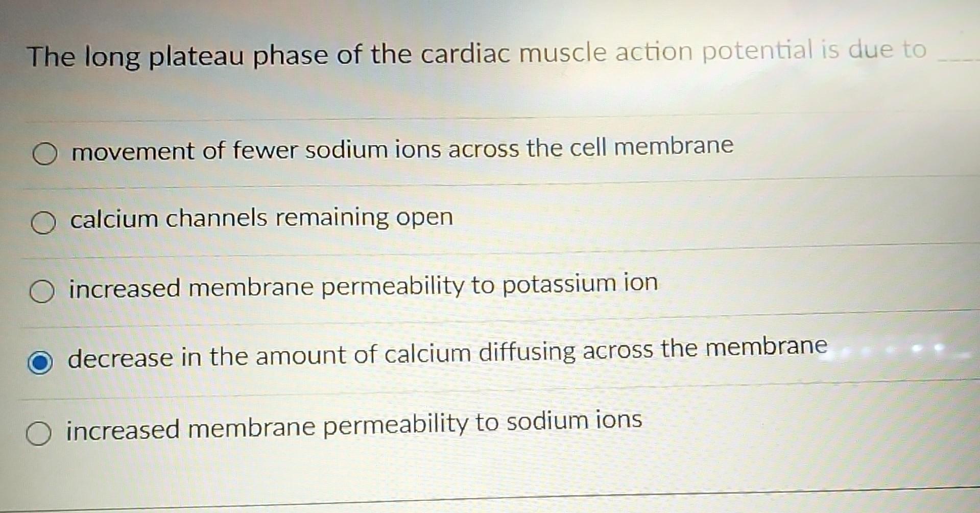 Solved The long plateau phase of the cardiac muscle action | Chegg.com