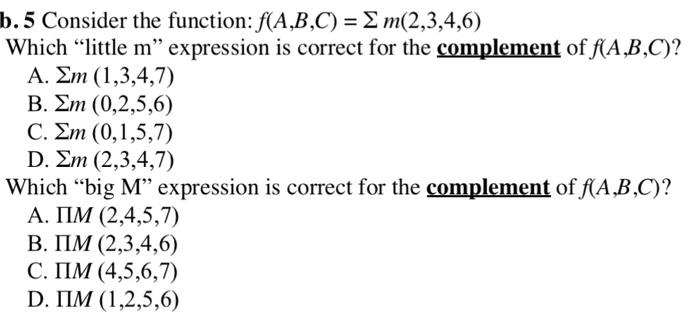 Solved b. 5 Consider the function: f(A,B,C)=∑m(2,3,4,6) | Chegg.com