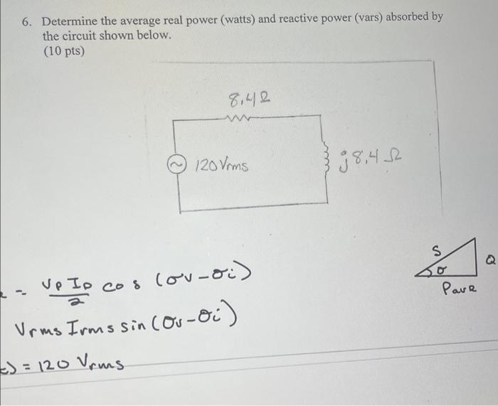 Solved 6. Determine the average real power (watts) and | Chegg.com