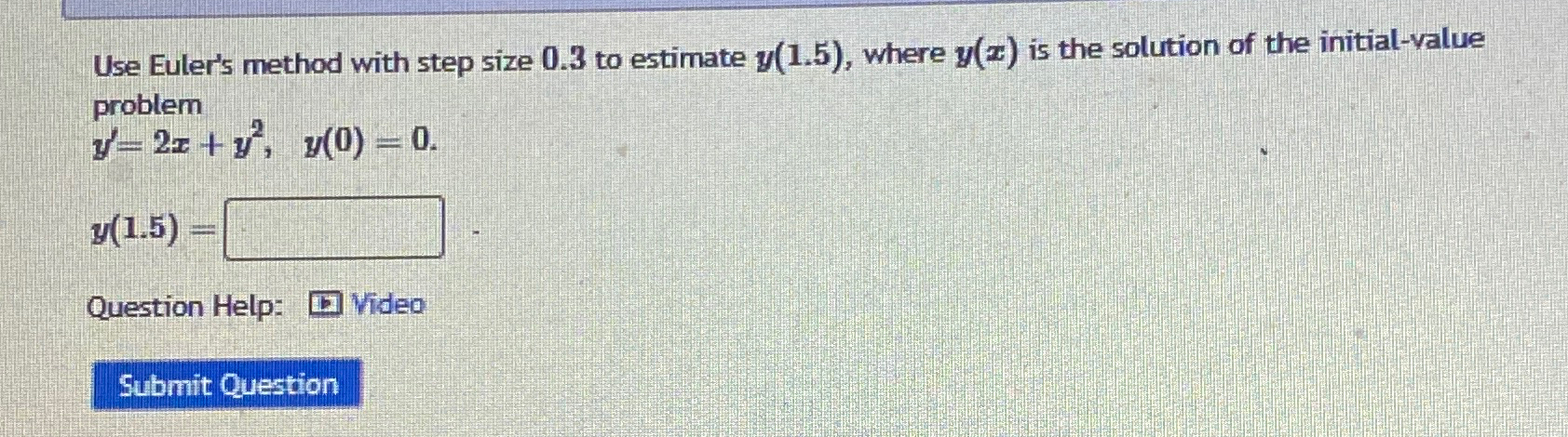 Solved Use Euler's method with step size 0.3 ﻿to estimate | Chegg.com