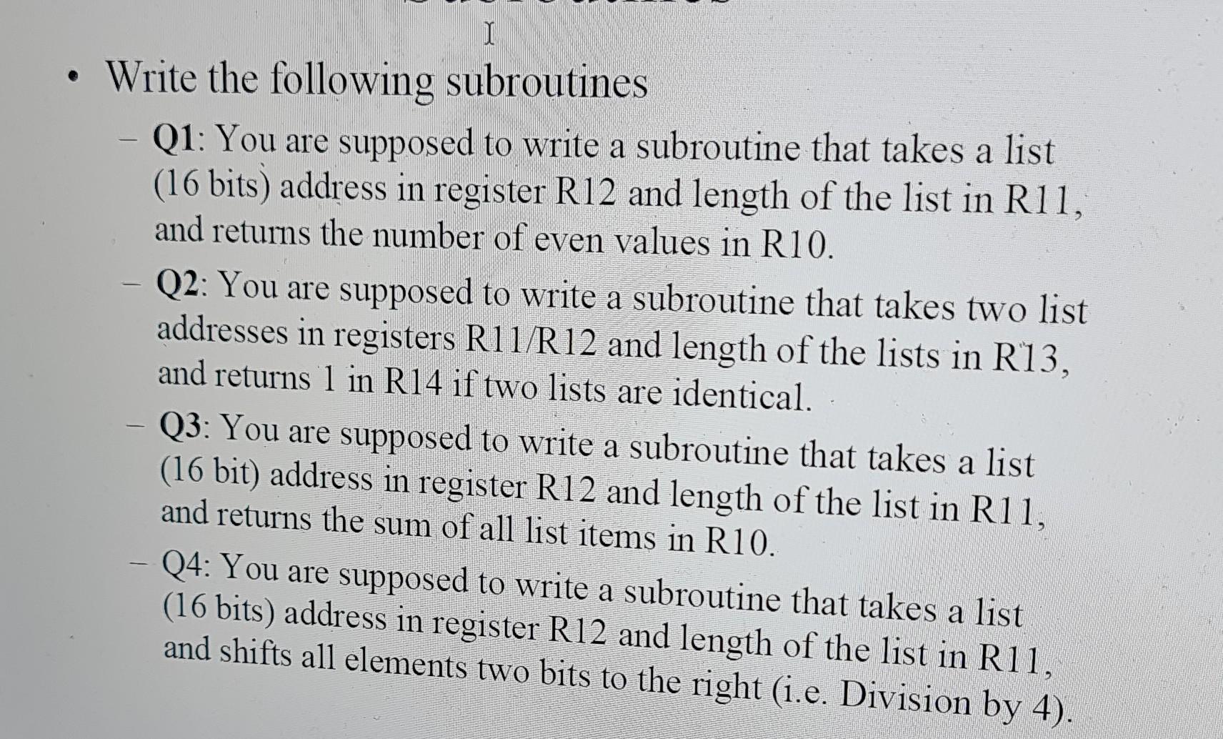 Solved Write the following subroutines - Q1: You are | Chegg.com