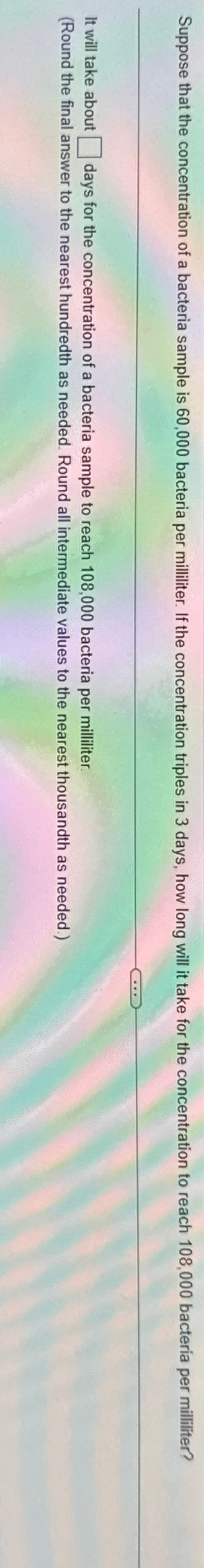 Solved Suppose that the concentration of a bacteria sample | Chegg.com