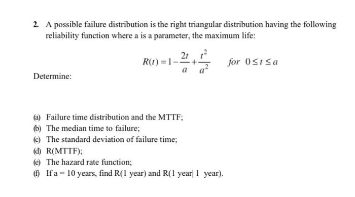 Solved 2. A possible failure distribution is the right | Chegg.com