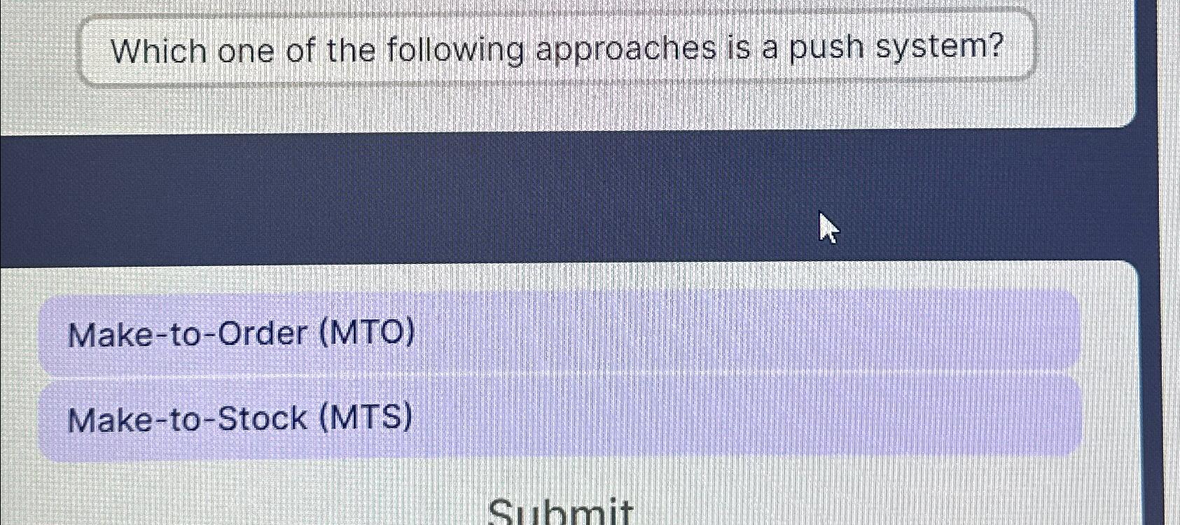 Solved Which one of the following approaches is a push | Chegg.com