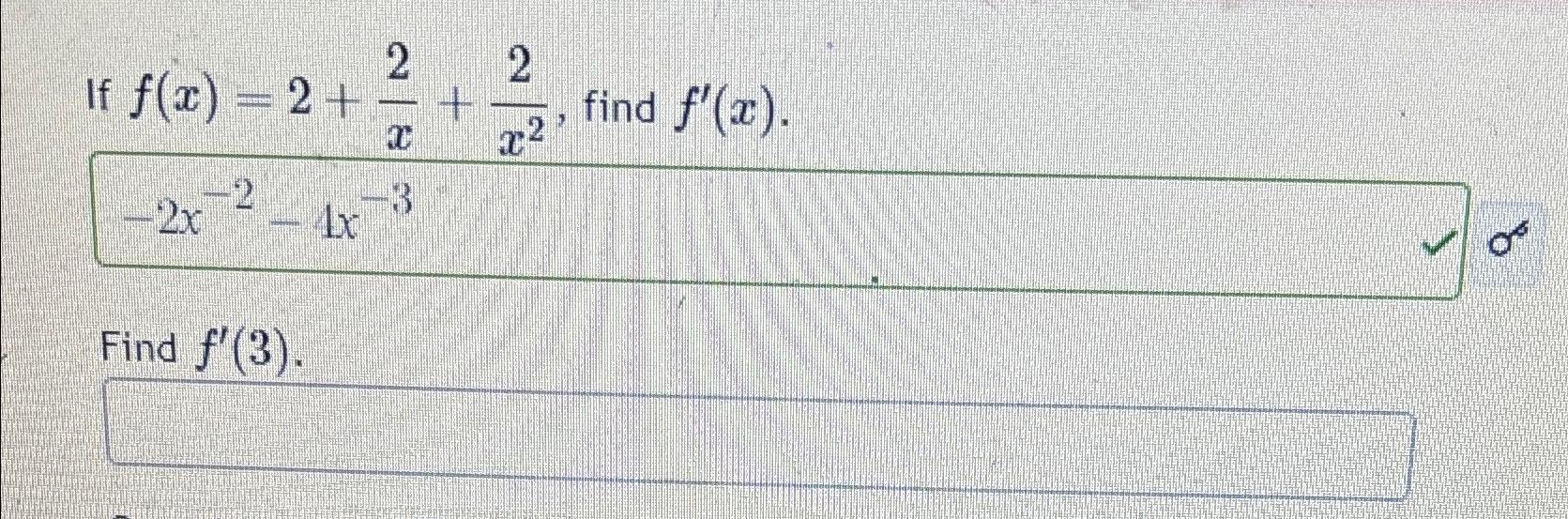 Solved If f(x)=2+2x+2x2, ﻿find f'(x) ﻿Find f(3) | Chegg.com