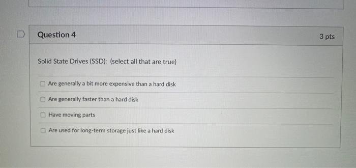 Solved Solid State Drives (SSD): (select all that are true) | Chegg.com