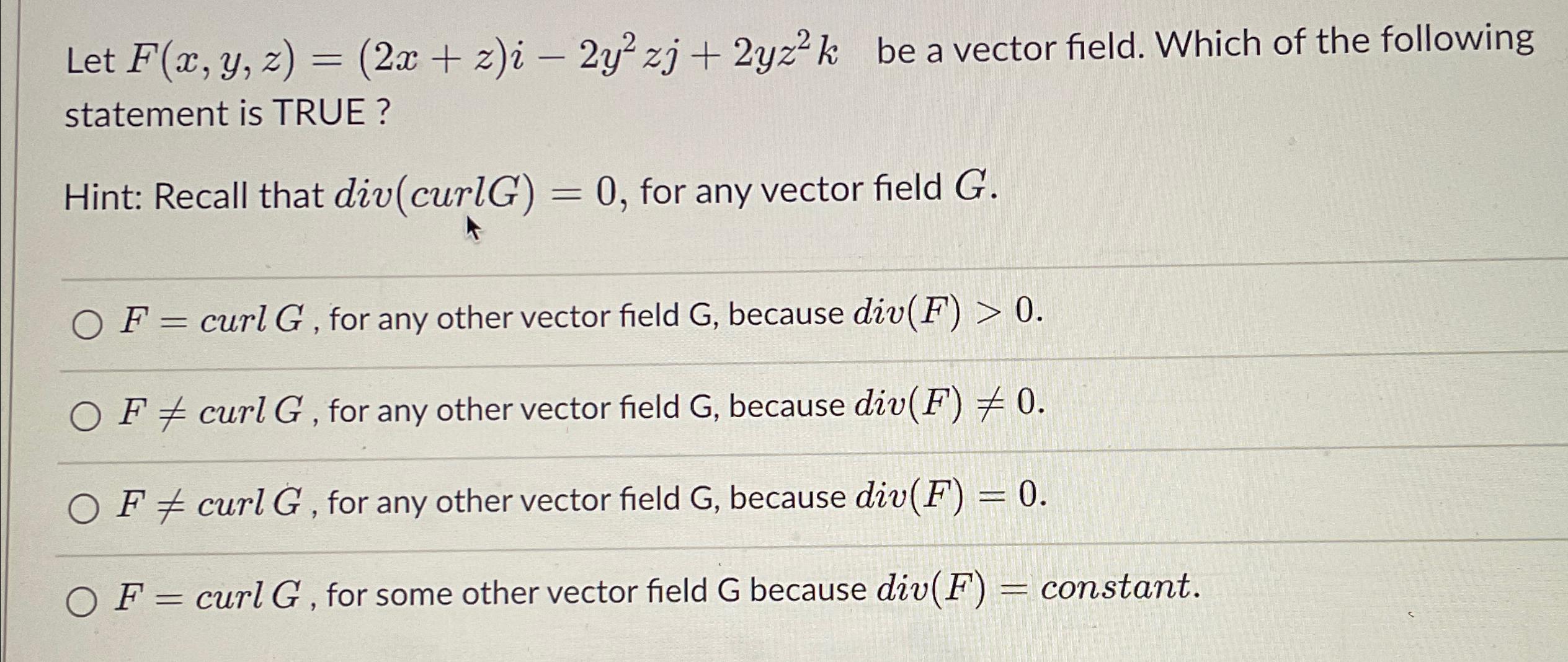 Solved Let F(x,y,z)=(2x+z)i-2y2zj+2yz2k ﻿be a vector field. | Chegg.com