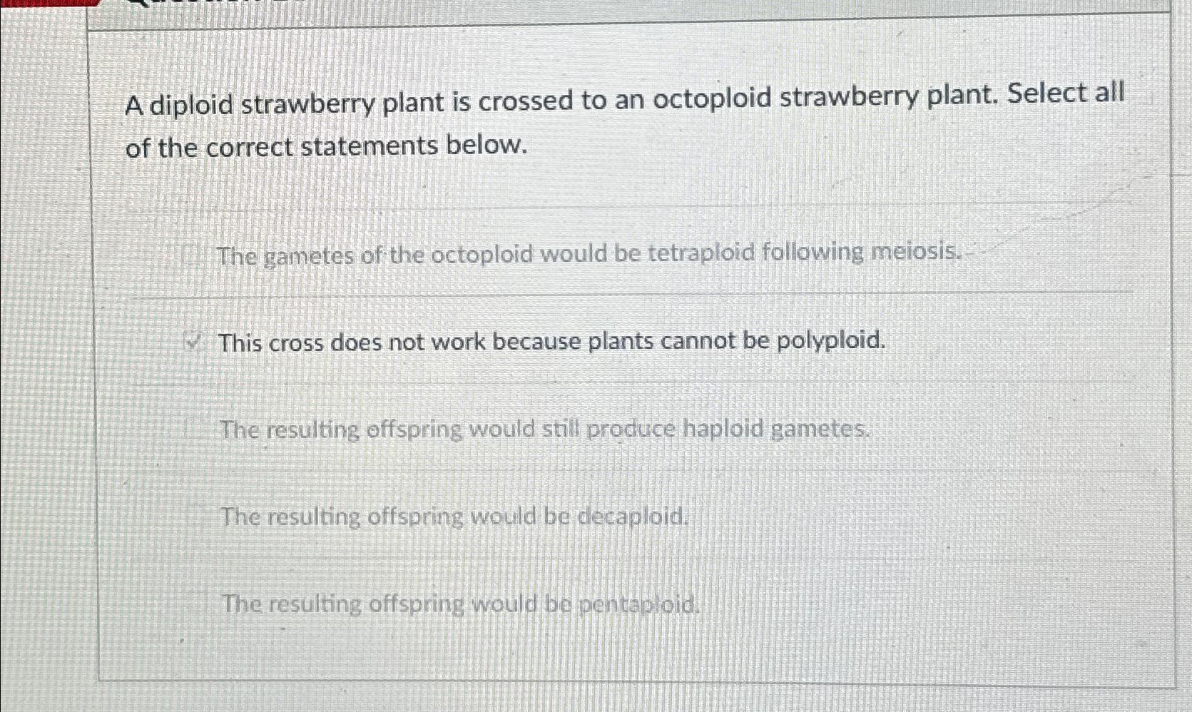 Solved A diploid strawberry plant is crossed to an octoploid | Chegg.com