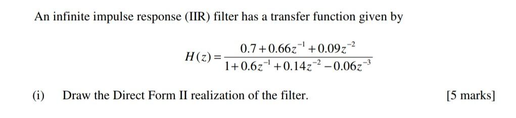 Solved An infinite impulse response (IIR) filter has a | Chegg.com