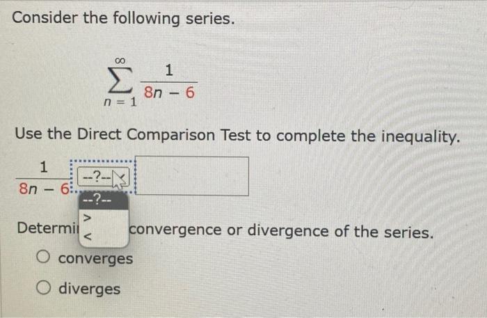 Solved Consider the following series. Use direct comparison | Chegg.com