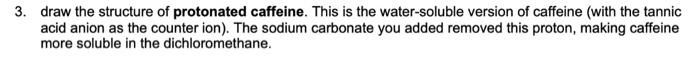 Solved 3. draw the structure of protonated caffeine. This is | Chegg.com
